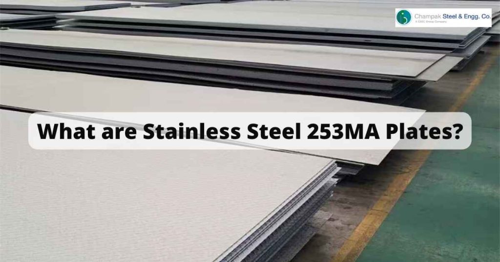 What are Stainless Steel 253MA Plates?