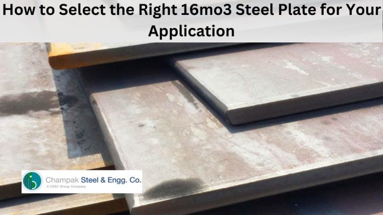 How to Select the Right 16mo3 Steel Plate for Your Application